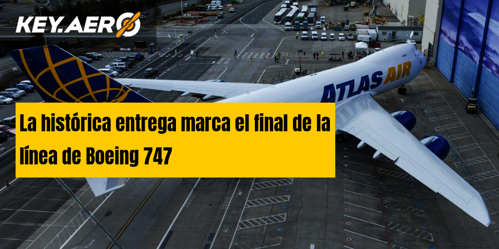 La histórica entrega marca el final de la línea de Boeing