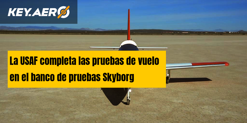 La USAF completa las pruebas de vuelo en el banco de pruebas