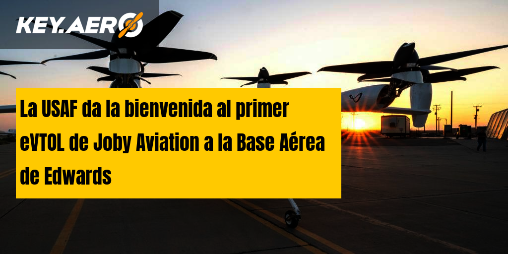 La USAF da la bienvenida al primer eVTOL de Joby Aviation a