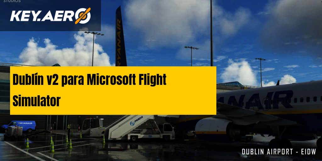 Lanzamiento de Dublín v2 para Microsoft Flight Simulator
