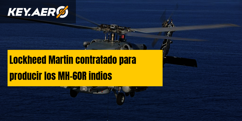 Lockheed Martin contratado para producir los MH-60R indios