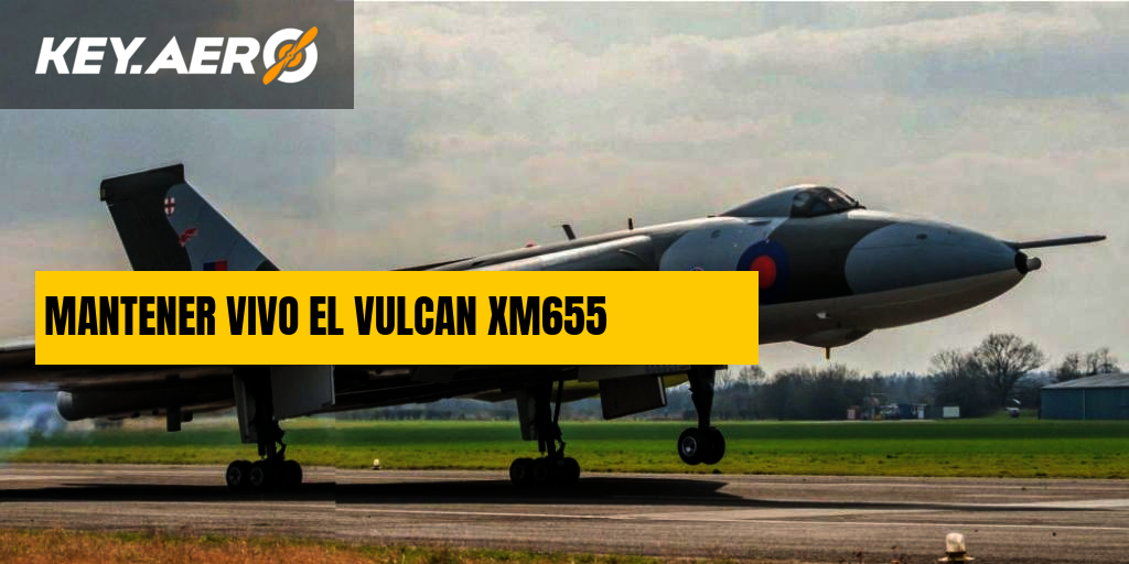 MANTENER VIVO EL VULCAN XM655