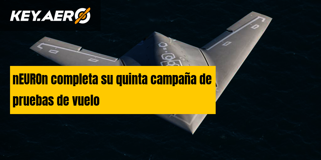 nEUROn completa la quinta campaña de pruebas de vuelo del