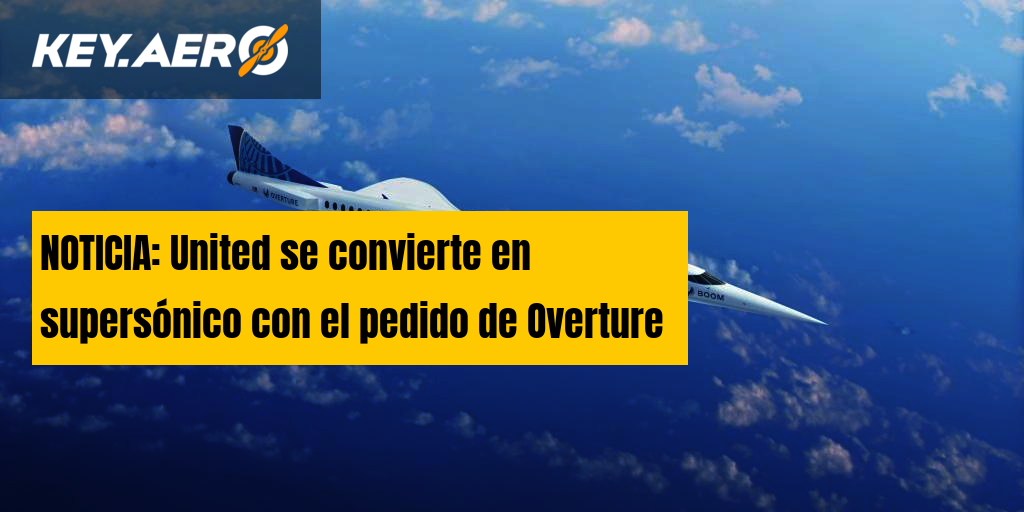 NOTICIA: United se convierte en supersónico con el pedido de