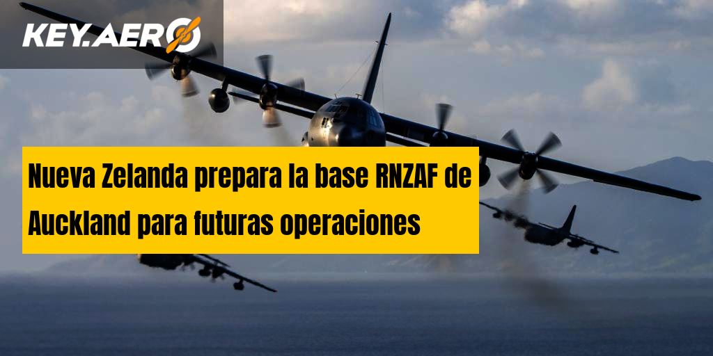 Nueva Zelanda prepara la base RNZAF de Auckland para futuras operaciones