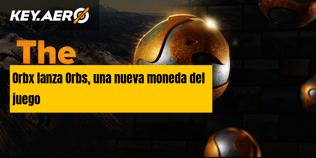 Orbx lanza la moneda del juego Orbs