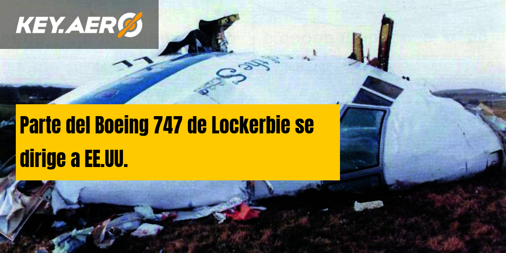 Parte del Boeing 747 de Lockerbie se dirige a EE.UU.