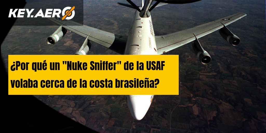 ¿Por qué un "Nuke Sniffer" de la USAF volaba cerca de la costa brasileña?