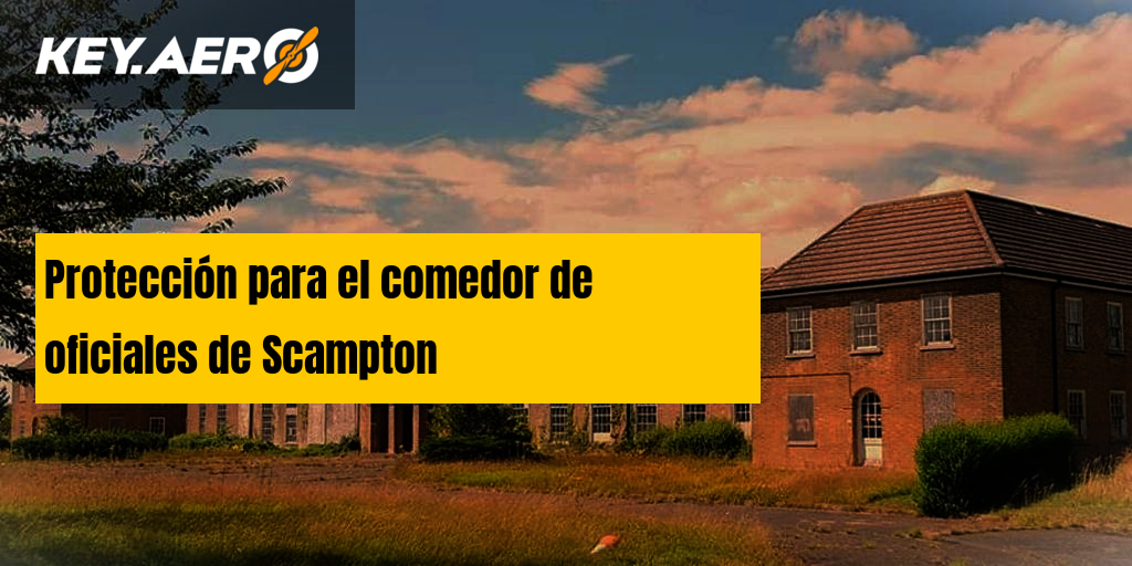 Protección para el comedor de oficiales de Scampton