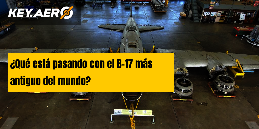 ¿Qué se sabe del B-17 más antiguo del mundo?