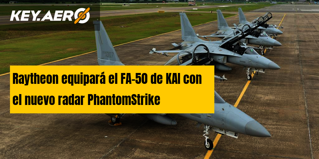 Raytheon equipará el FA-50 de KAI con el nuevo radar
