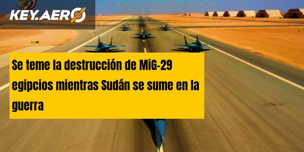 Se teme la destrucción de MiG-29 egipcios mientras Sudán se