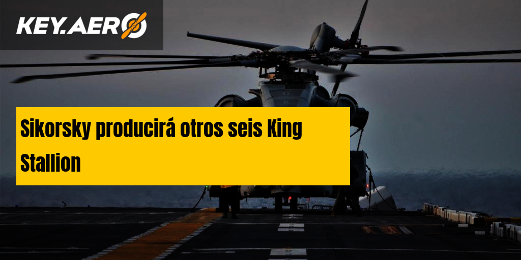 Sikorsky producirá otros seis King Stallion