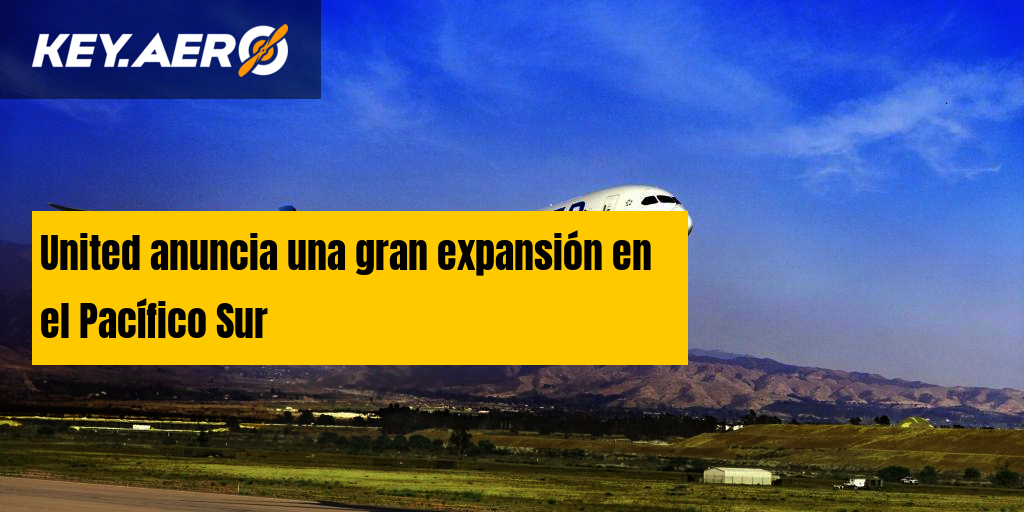 United anuncia una gran expansión en el Pacífico Sur