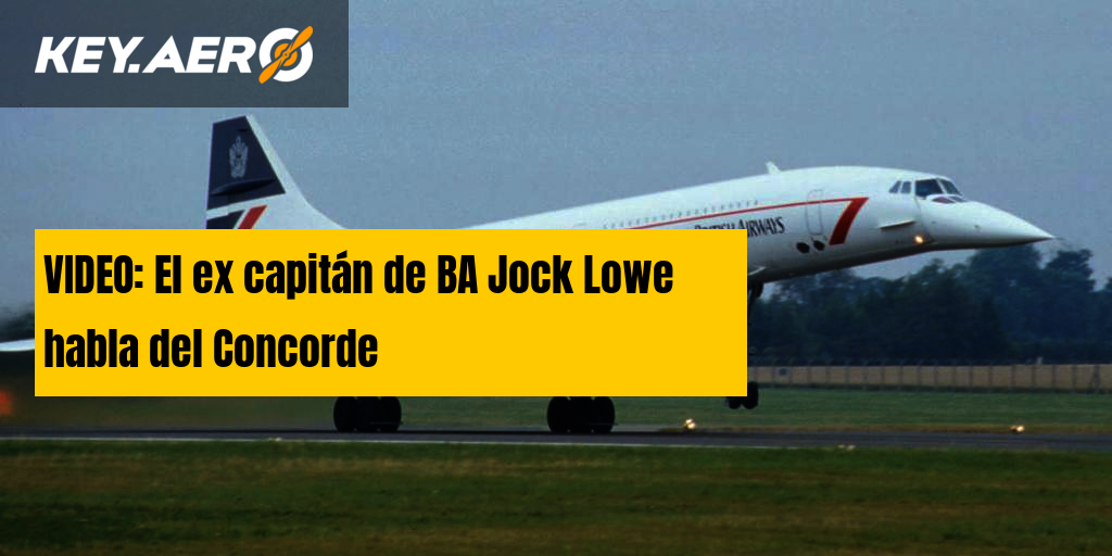 VIDEO: El ex capitán de BA Jock Lowe habla del Concorde