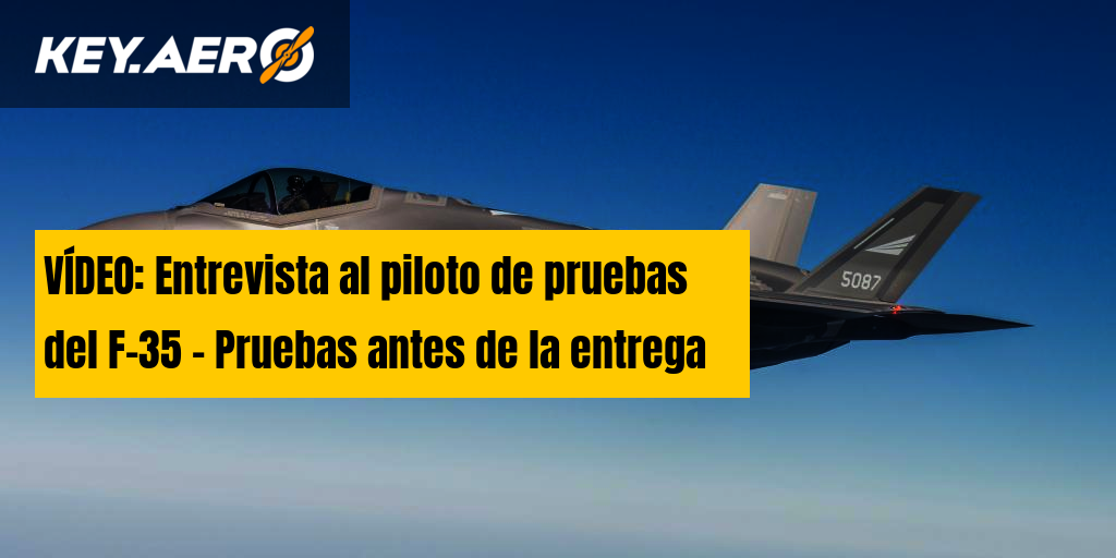 VÍDEO: Entrevista al piloto de pruebas del F-35 - Pruebas antes de la ...
