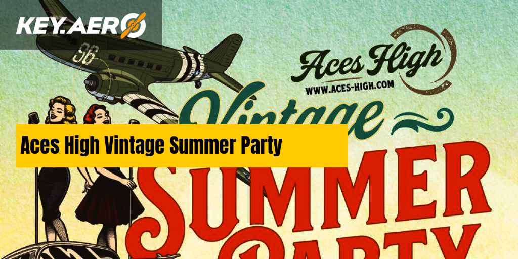 Aces High Vintage Summer Party | Key Aero