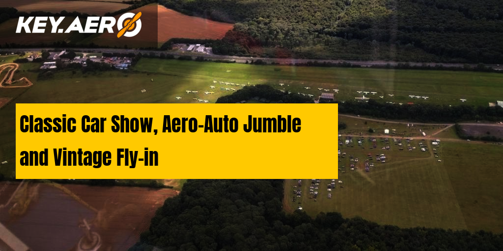Classic Car Show, Aero-Auto Jumble and Vintage Fly-in | Key