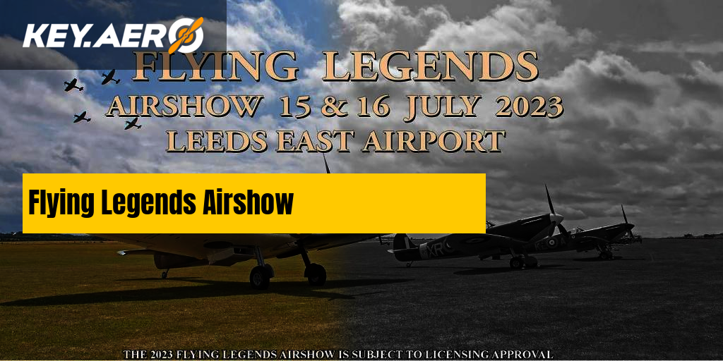 Flying Legends Airshow | Key Aero