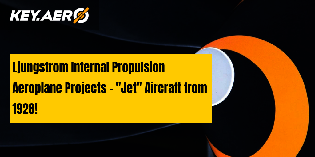 Ljungstrom Internal Propulsion Aeroplane Projects - "Jet" Aircraft from ...