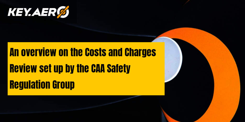 An overview on the Costs and Charges Review set up by the CAA Safety ...