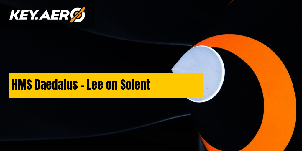 HMS Daedalus - Lee on Solent | Key Aero