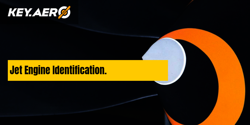 Jet Engine Identification. | Key Aero