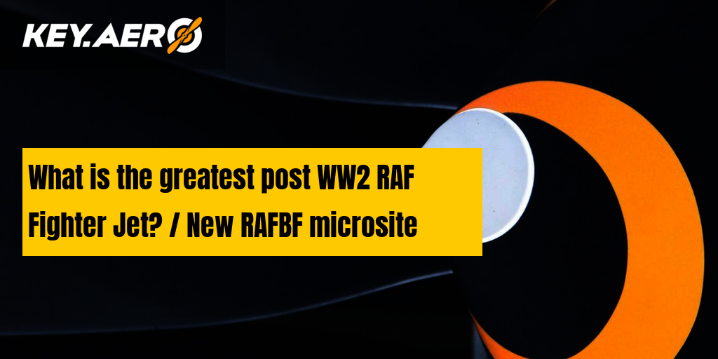 What is the greatest post WW2 RAF Fighter Jet? / New RAFBF
