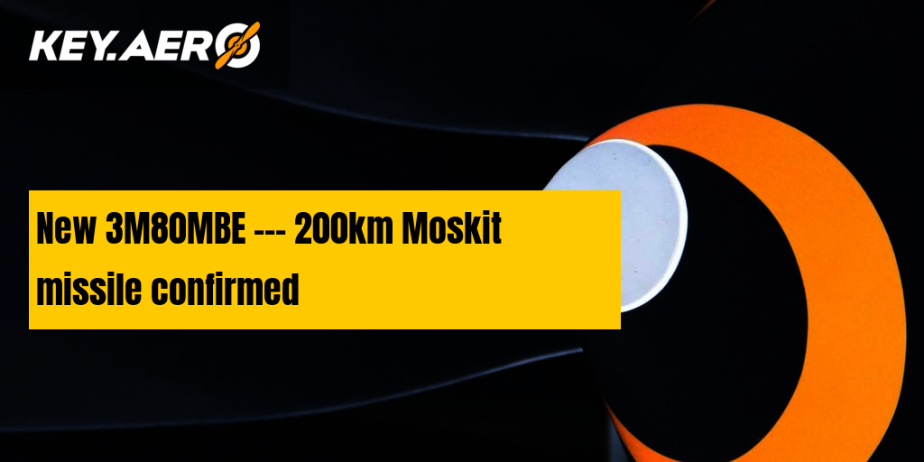 New 3M80MBE --- 200km Moskit missile confirmed | Key Aero
