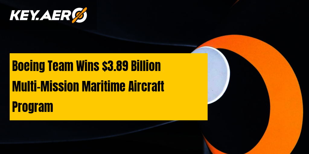 Boeing Team Wins $3.89 Billion Multi-Mission Maritime