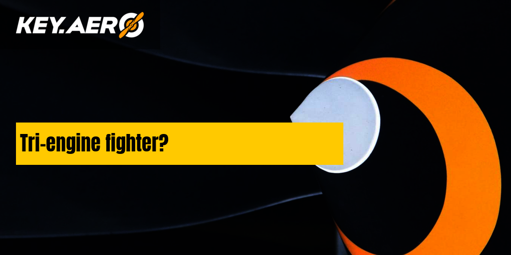 Tri-engine fighter? | Key Aero