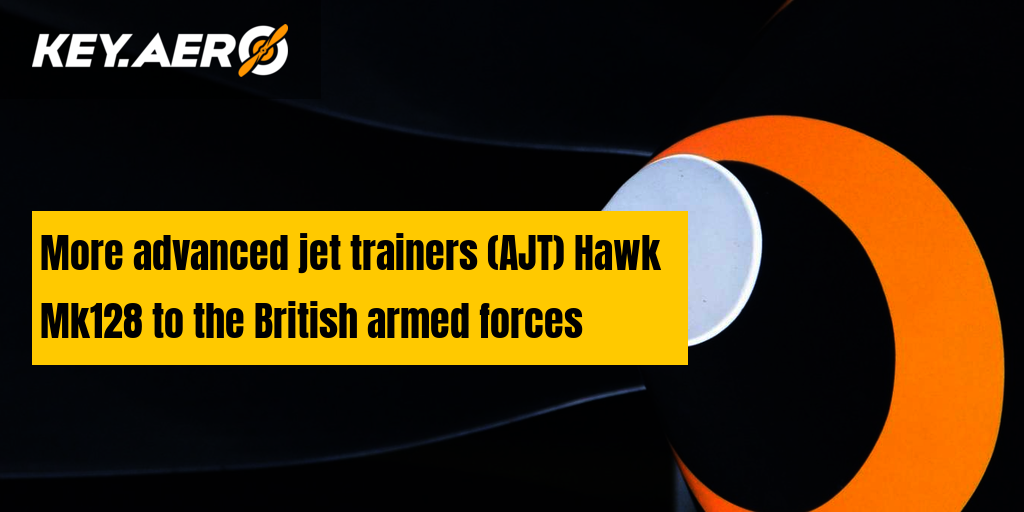 More advanced jet trainers (AJT) Hawk Mk128 to the British armed forces ...