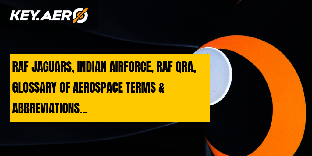 RAF JAGUARS, INDIAN AIRFORCE, RAF QRA, GLOSSARY OF AEROSPACE