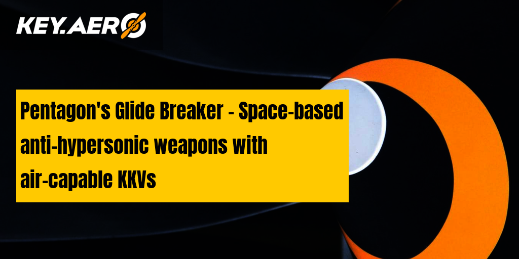 Pentagon's Glide Breaker - Space-based anti-hypersonic