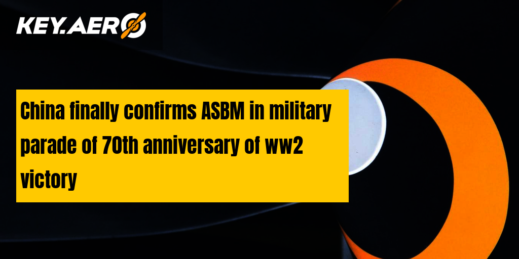 China finally confirms ASBM in military parade of 70th
