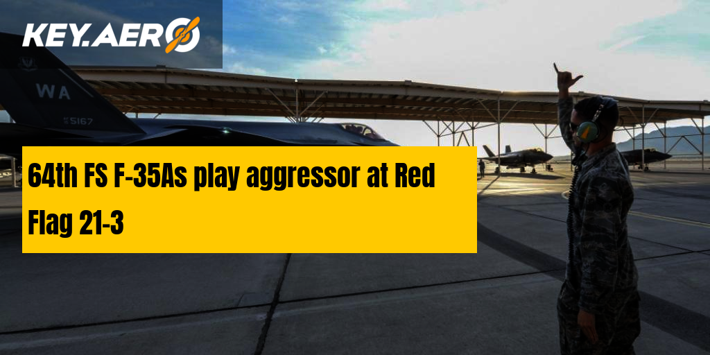 64th FS F-35As play aggressor at Red Flag 21-3