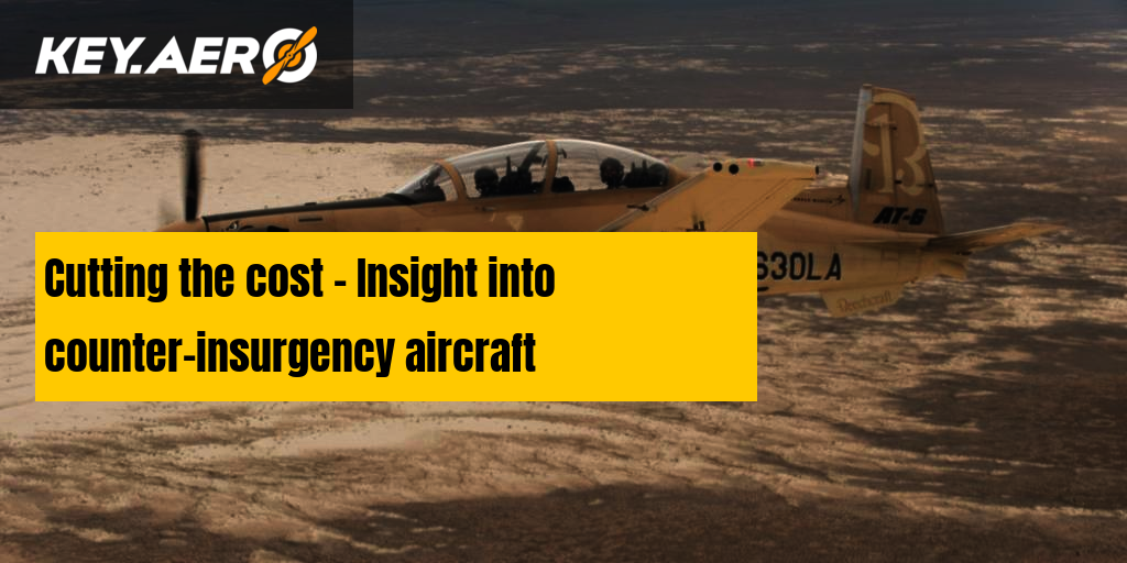 Cutting the cost - Insight into counter-insurgency aircraft