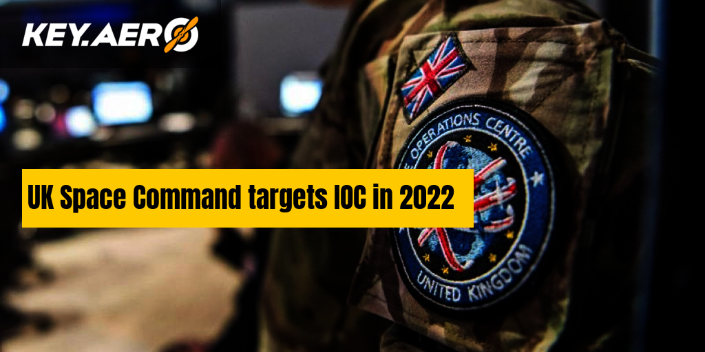 UK Space Command targets IOC in 2022