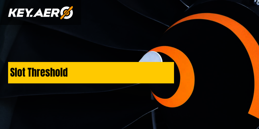 Slot Threshold | Key Aero