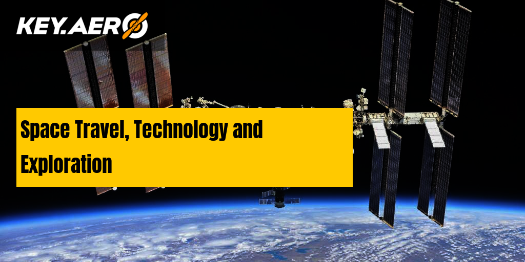 Space Travel, Technology and Exploration | Key Aero
