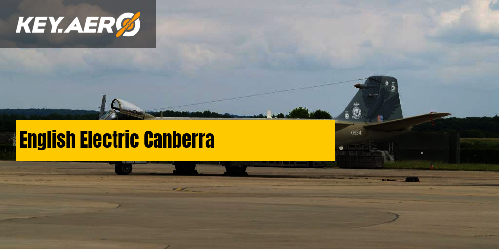 Discover the life of the English Electric Canberra | Key