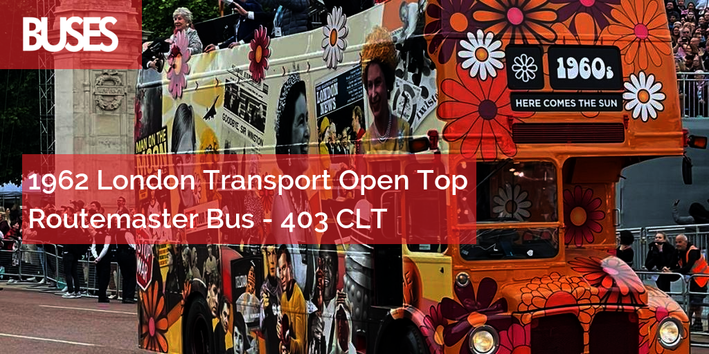 1962 London Transport Open Top Routemaster Bus - 403 CLT