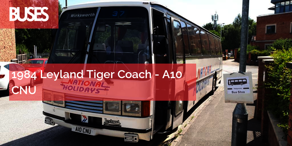 1984 Leyland Tiger Coach - A10 CNU