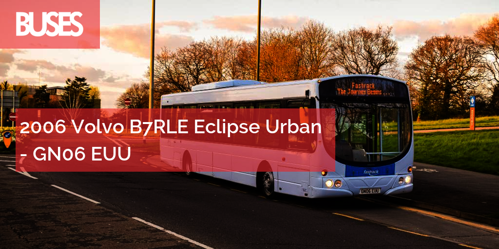 2006 Volvo B7RLE Eclipse Urban - GN06 EUU