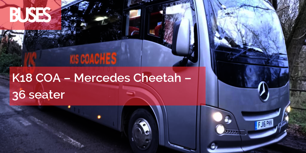 K18 COA – Mercedes Cheetah – 36 seater
