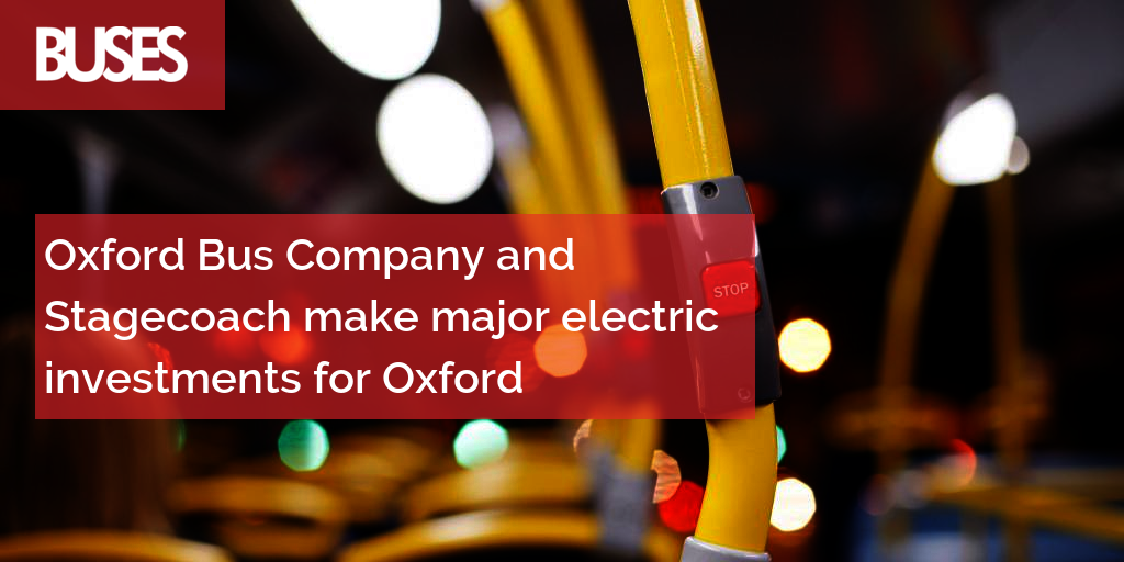 Oxford Bus Company and Stagecoach make major electric