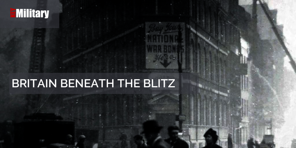 BRITAIN BENEATH THE BLITZ