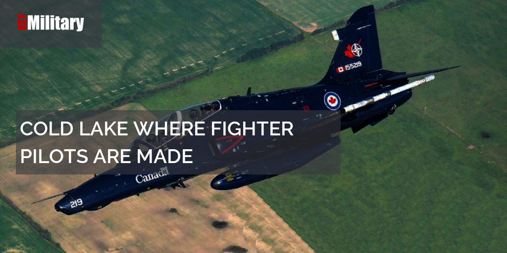 COLD LAKE WHERE FIGHTER PILOTS ARE MADE