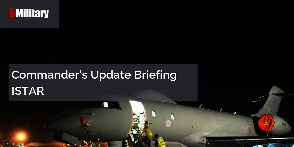 Commander’s Update Briefing ISTAR