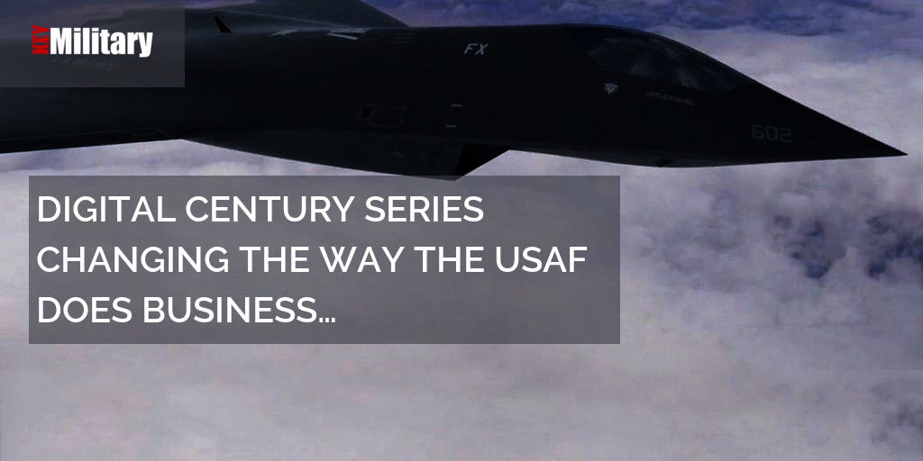 DIGITAL CENTURY SERIES CHANGING THE WAY THE USAF DOES